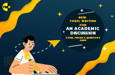 New TOEFL Academic Discussion Writing Task Questions & Tips | YMGrad