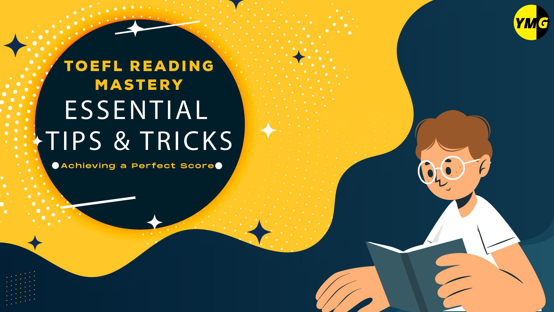 Tips and Strategies to score 30 in TOEFL Reading | YMGrad